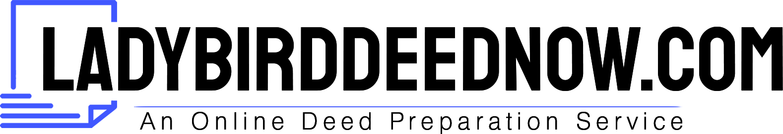 Lady Bird Deed Now - Protect Your Property, Secure Your Legacy - Deeds ...